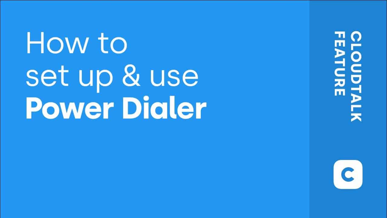 Power Dialer – Reach 3X More Clients, Close Deals Faster - CloudTalk