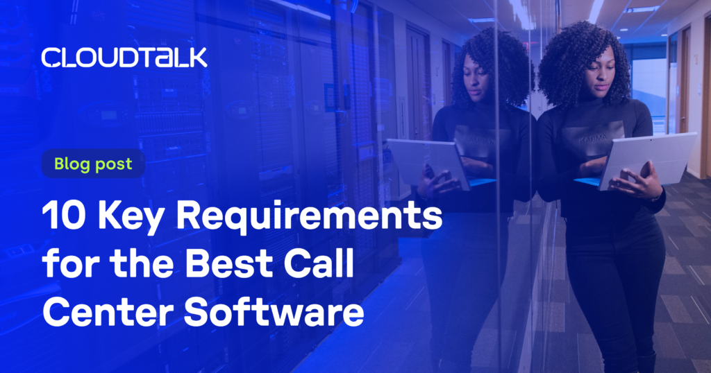 Call Center Software Requirements & Features Checklist