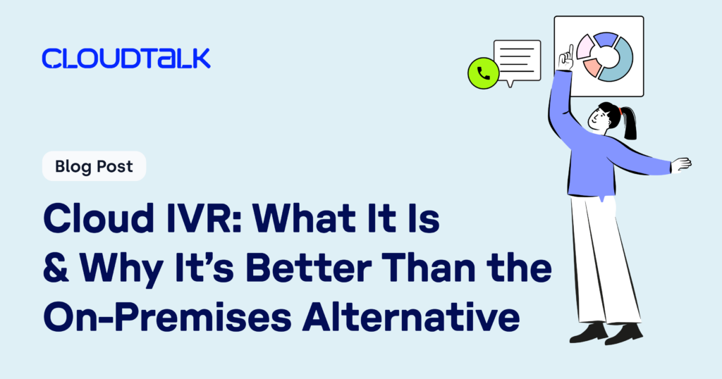 What Is Cloud IVR? How It Works, Benefits & Best Providers - CloudTalk