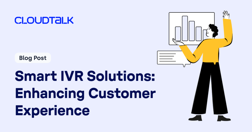 Smart IVR: What It Is & How It Can Help You - CloudTalk