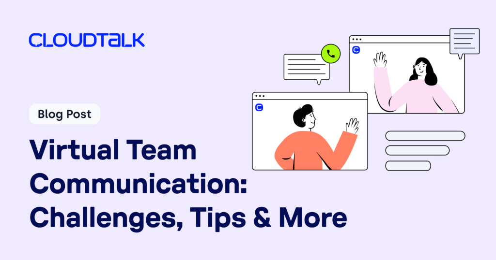 Virtual Team Communication: Challenges & Tips for 2025 - CloudTalk