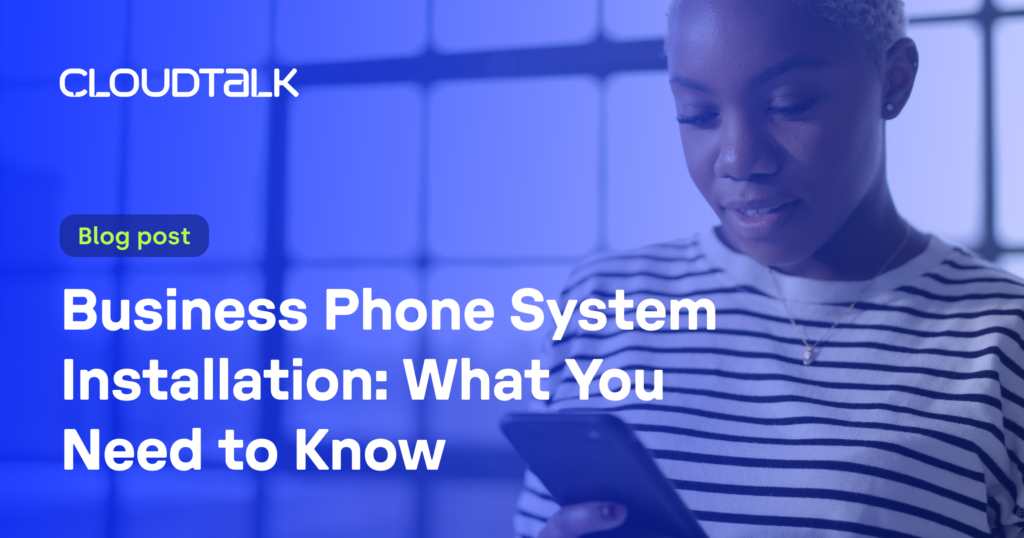 Business Phone System Installation: A Step-by-Step Guide - CloudTalk