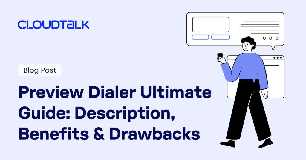 Preview Dialer: What It Is, How It Works & Benefits - CloudTalk