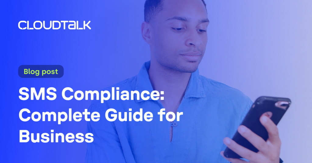 The Ultimate SMS Compliance Guide for Business - CloudTalk