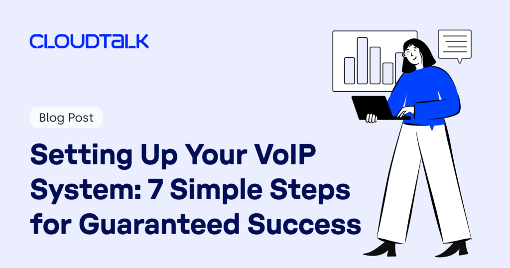 How To Set Up a VoIP System In 7 Simple Steps - CloudTalk