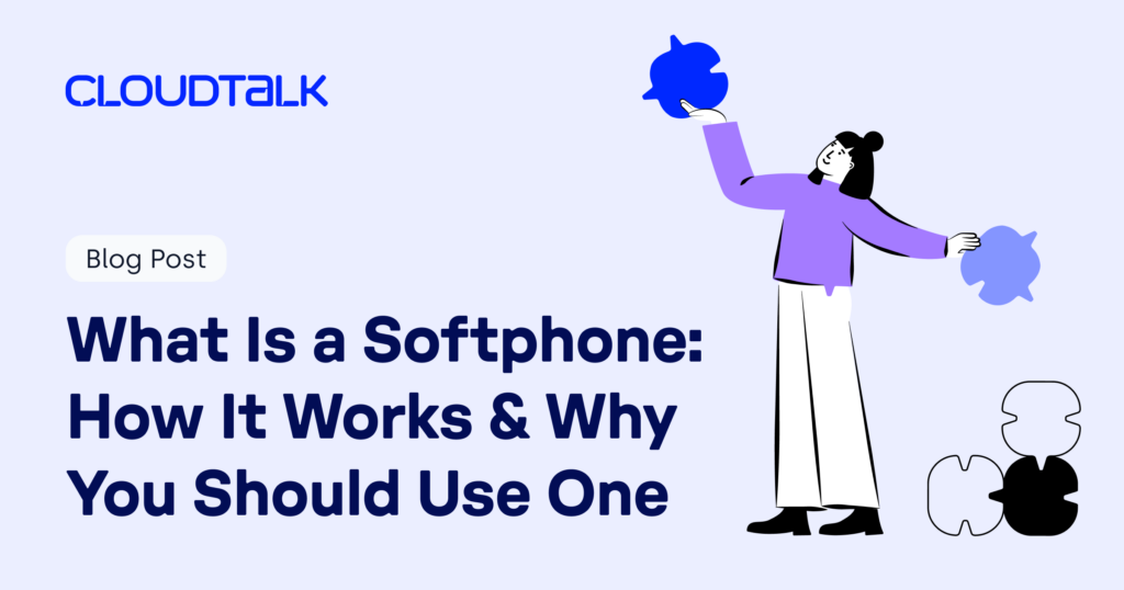 What Is a Softphone: How It Works & Why You Should Use One - CloudTalk