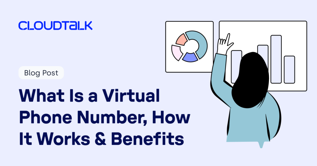 What Is a Virtual Phone Number, How It Works & Benefits - CloudTalk